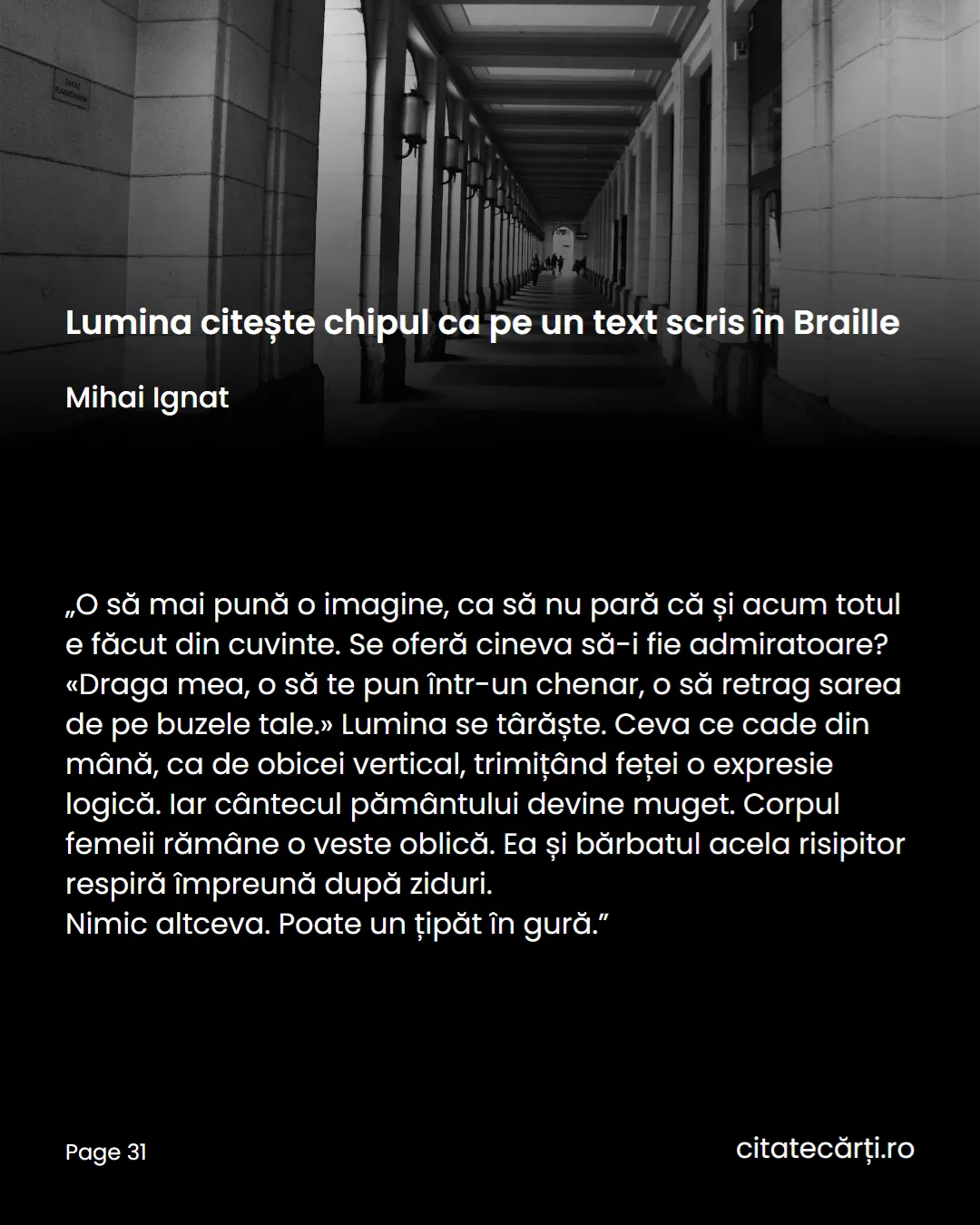 Citat din cartea "Lumina citește chipul ca pe un text scris în Braille ...